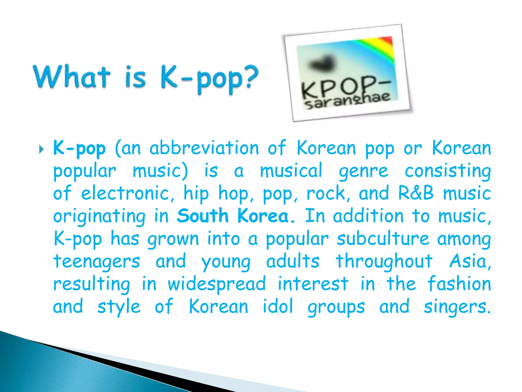Korean subculture or k pop | PPTX | World/International Music | Music
