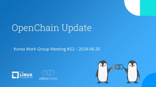 Korea Work Group Meeting 22 - 2024-06-20 | PPTX