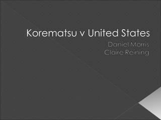 Korematsu v united_states | PPT