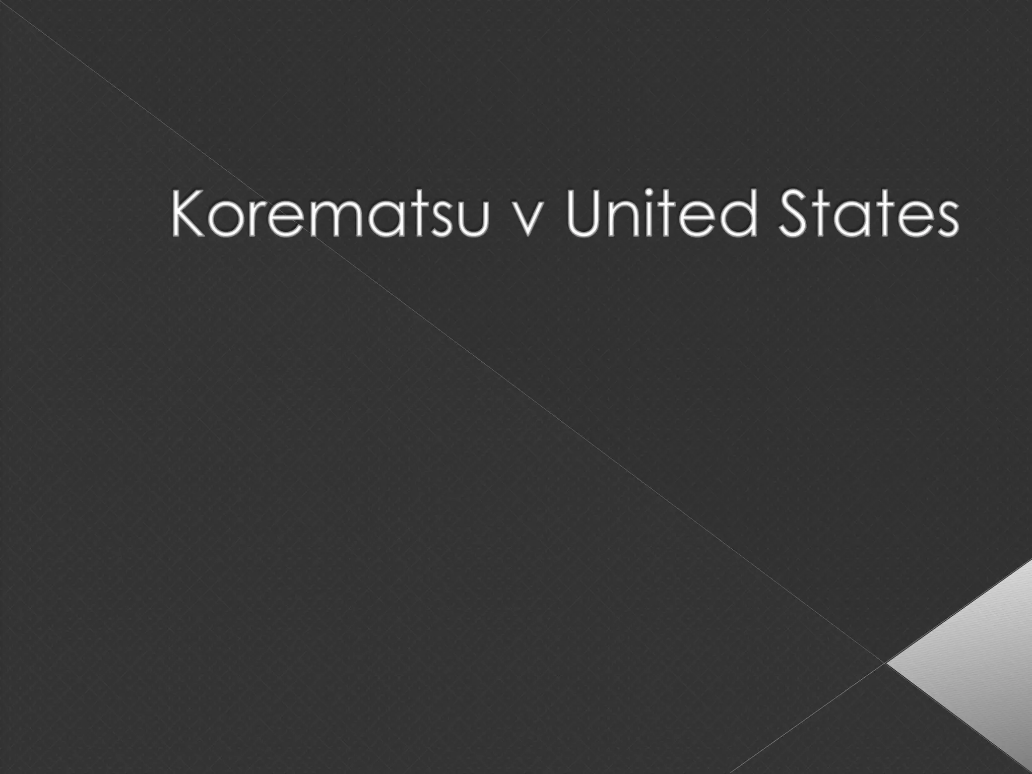 Korematsu v united_states | PPT