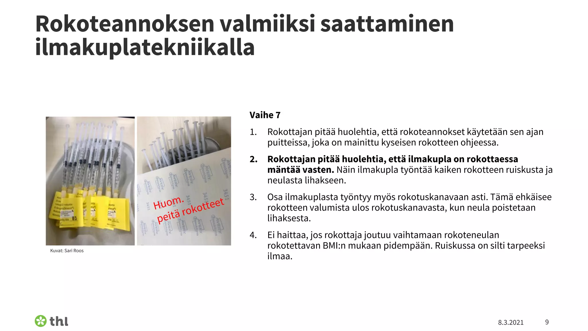 Koronarokotteen 0,5 ml:n annoksen käyttövalmiiksi saattaminen ...