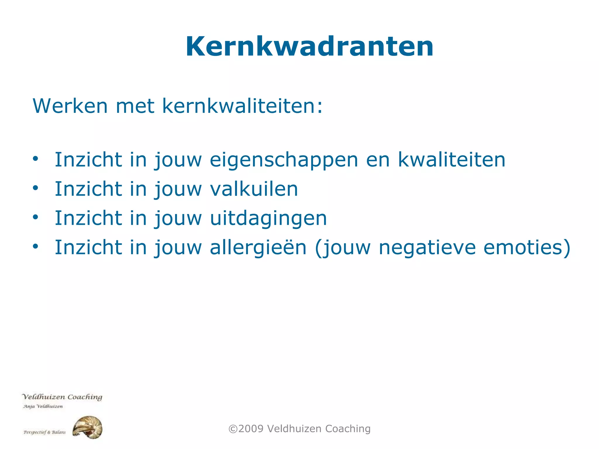 Kort Enneagram En Kernkwadranten.Veldhuizen | PPT