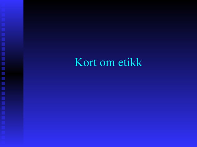 Kort Om Etikk2 | PPT
