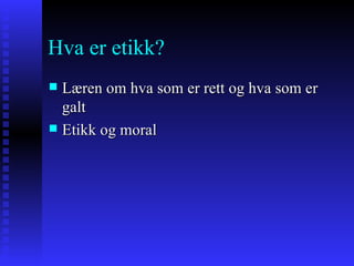 Kort Om Etikk2 | PPT