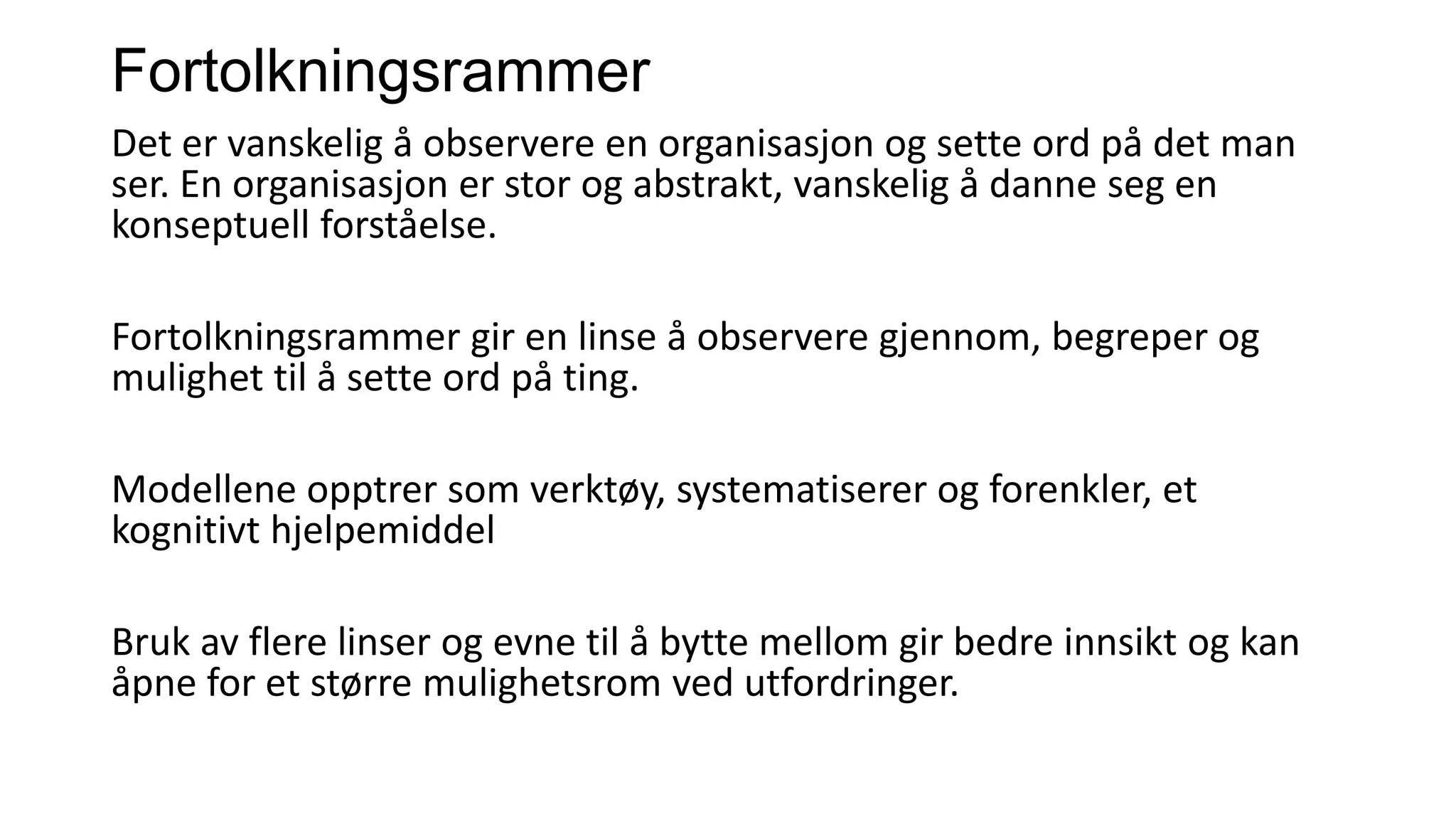 Kort oppsummering fortolkningsrammer | PPTX