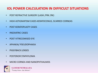 IOL POWER CALCULATION IN DIFFICULT SITUATIONS | PPTX