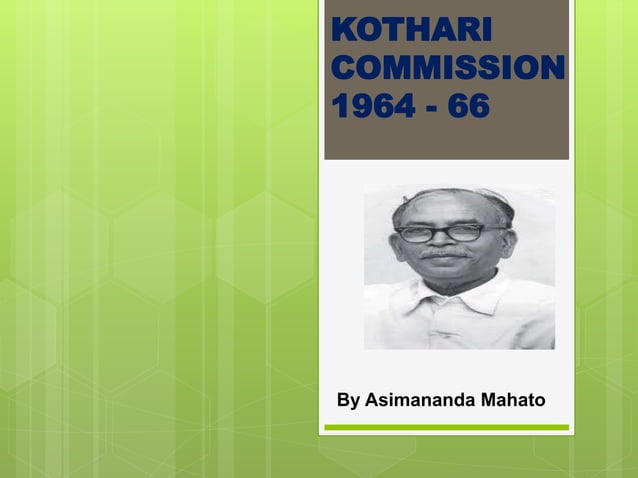 Kothari commission 1964 - 66 | PPTX | Education industry | Industries