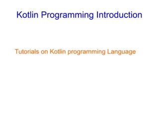 2#Kotlin programming tutorials(data types and hello world) | PPT