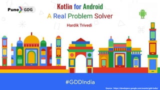 Kotlin a problem solver - gdd extended pune | PDF | Web Development | Internet