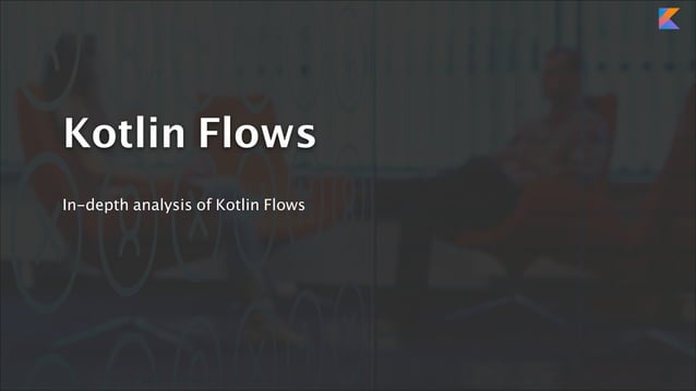 In-depth analysis of Kotlin Flows | PDF