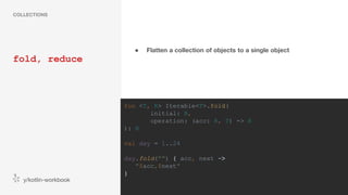 Kotlin For Android - Collections APIs (part 6 of 7) | PPTX