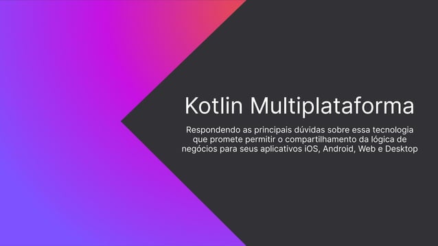 Kotlin multiplataforma | PPT
