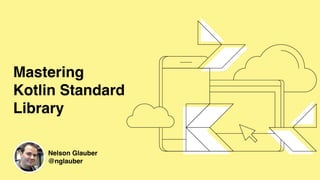 Mastering Kotlin Standard Library | PPT