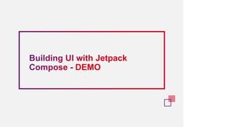 Kotlin With JetPack Compose Presentation | PPTX