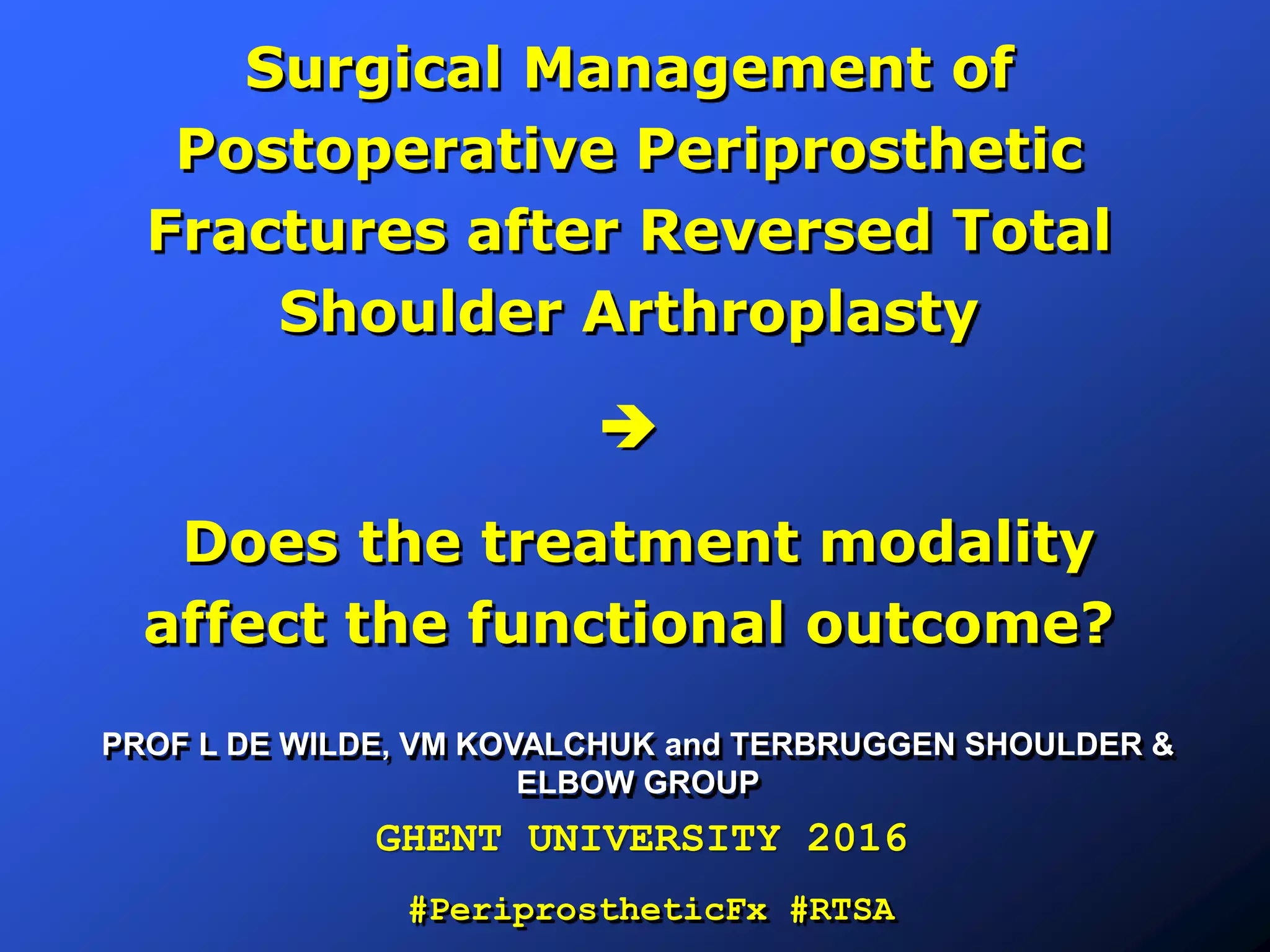 Surgical management of postoperative fractures after reverse total shoulder arthroplasty | PPT