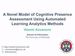 A Novel Model of Cognitive Presence Assessment Using Automated Learning Analytics Methods | PDF