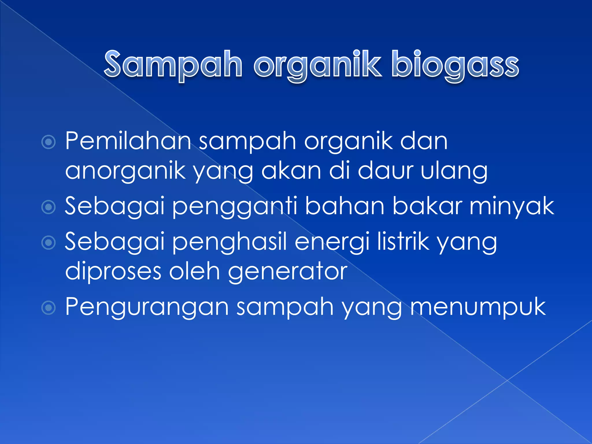 Koversi biogas sampah organik menjadi energi listrik | PPTX
