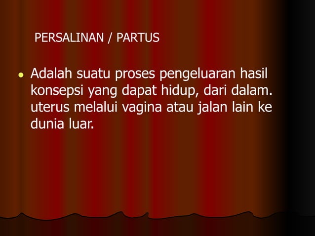 Proses Persalinan Normal, faktor yang mempengaruhi, dan Partograf.ppt.pdf