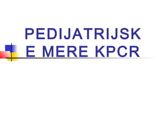 Kpcr u pedijatriji | PPT