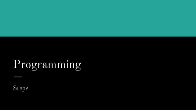 Programming Steps