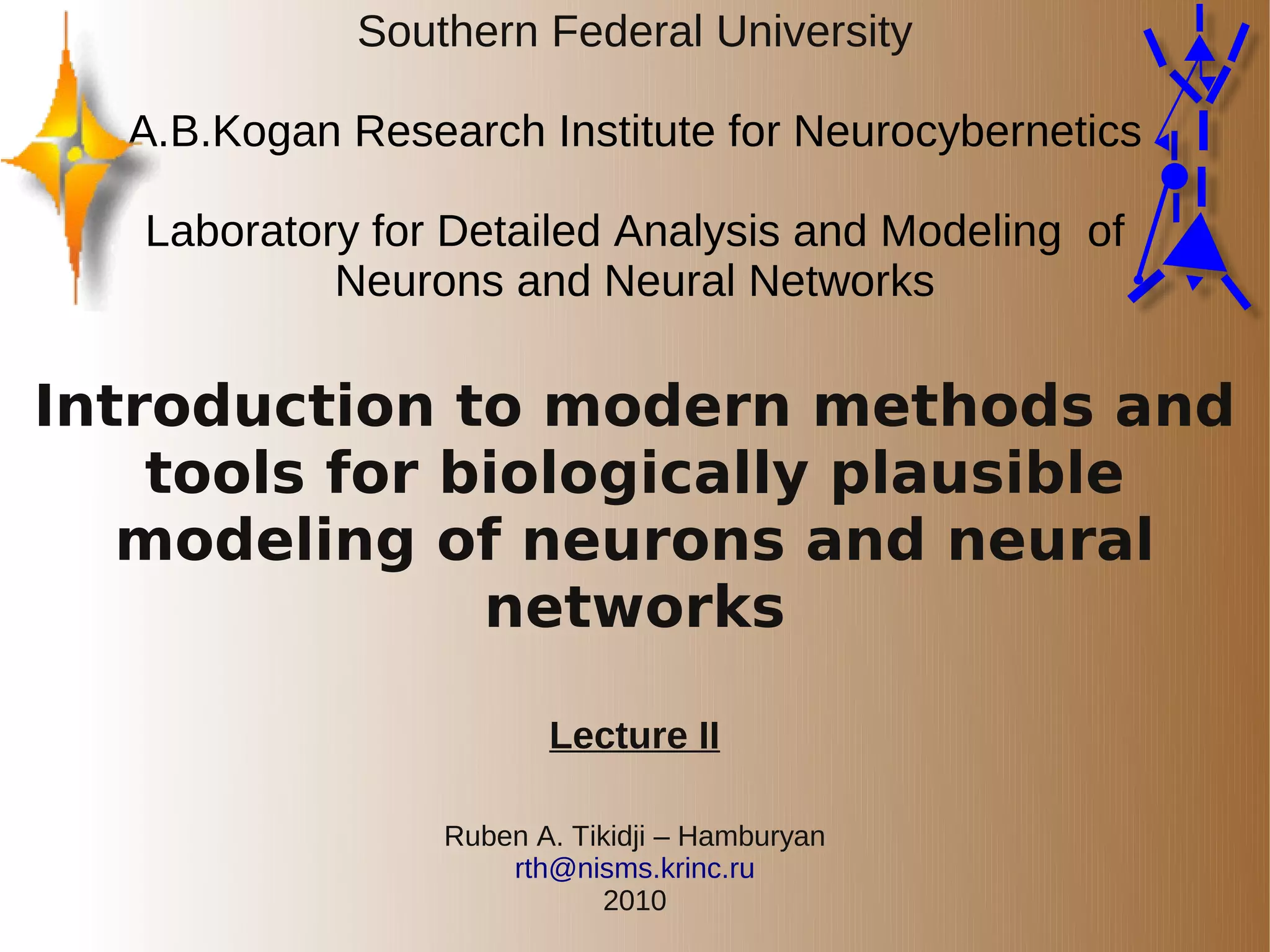 Introduction To Modern Methods And Tools For Biologically Plausible