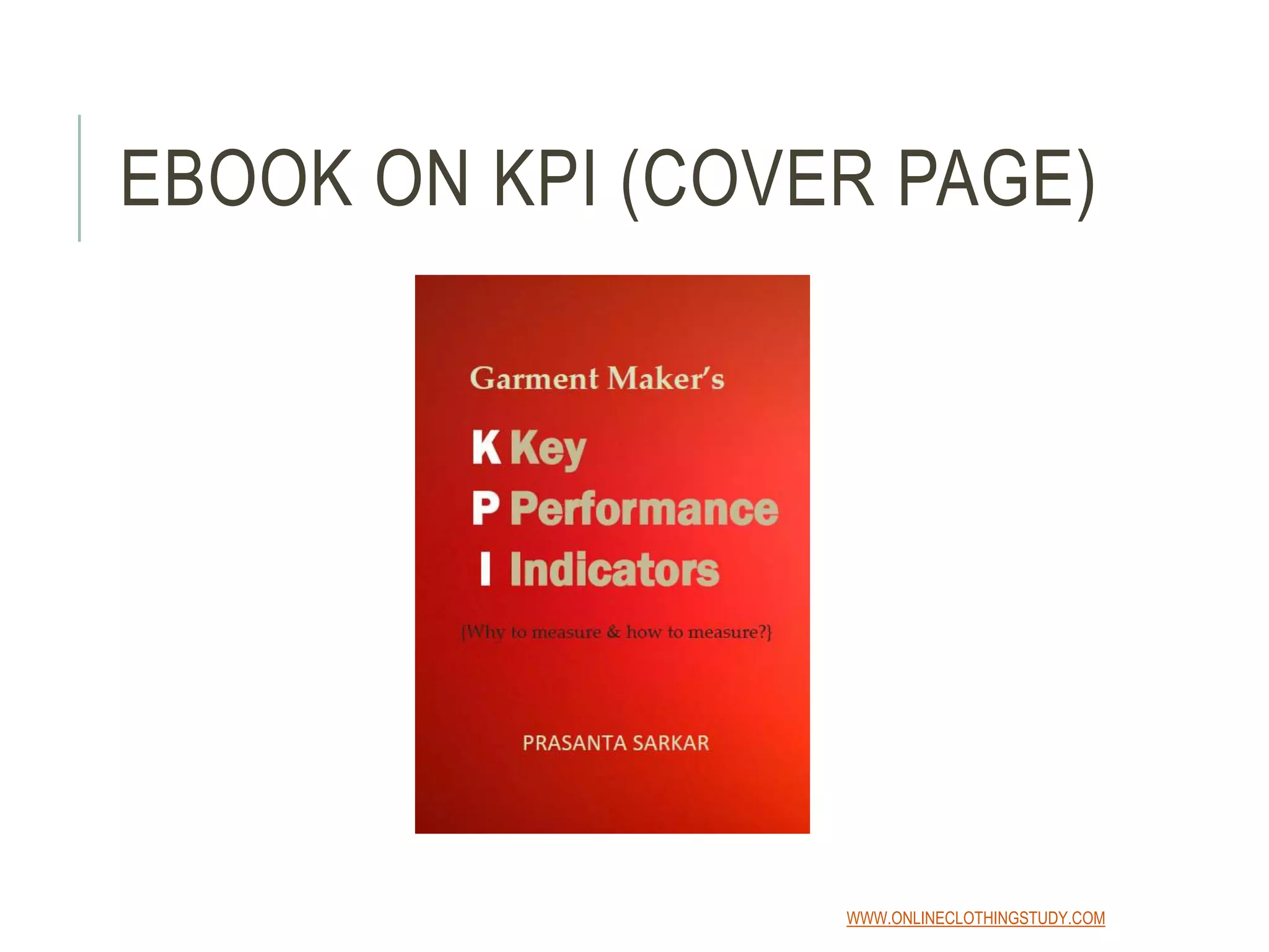 Apparel Manufacturing Key Performance Indicators (KPI) | PPTX