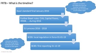 Fundamental Review of the Trading Book - What is FRTB and why start now ...