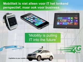 Mobile Convention Amsterdam 2014 - KPN Consulting - Frans Coenders | PDF
