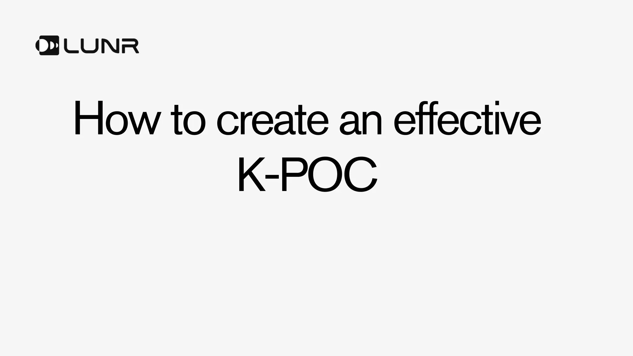 How to create an effective K-POC tutorial | PPT