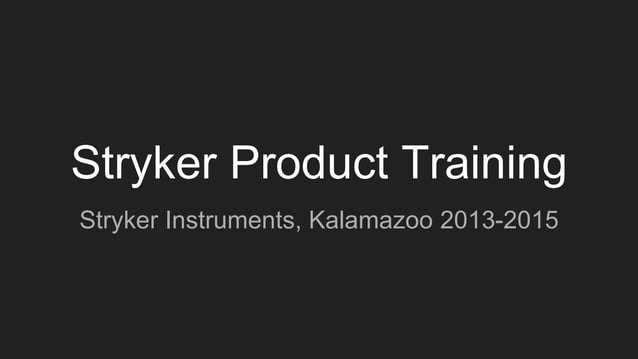 Stryker Project training for Marketing vendor credentialing | PPTX