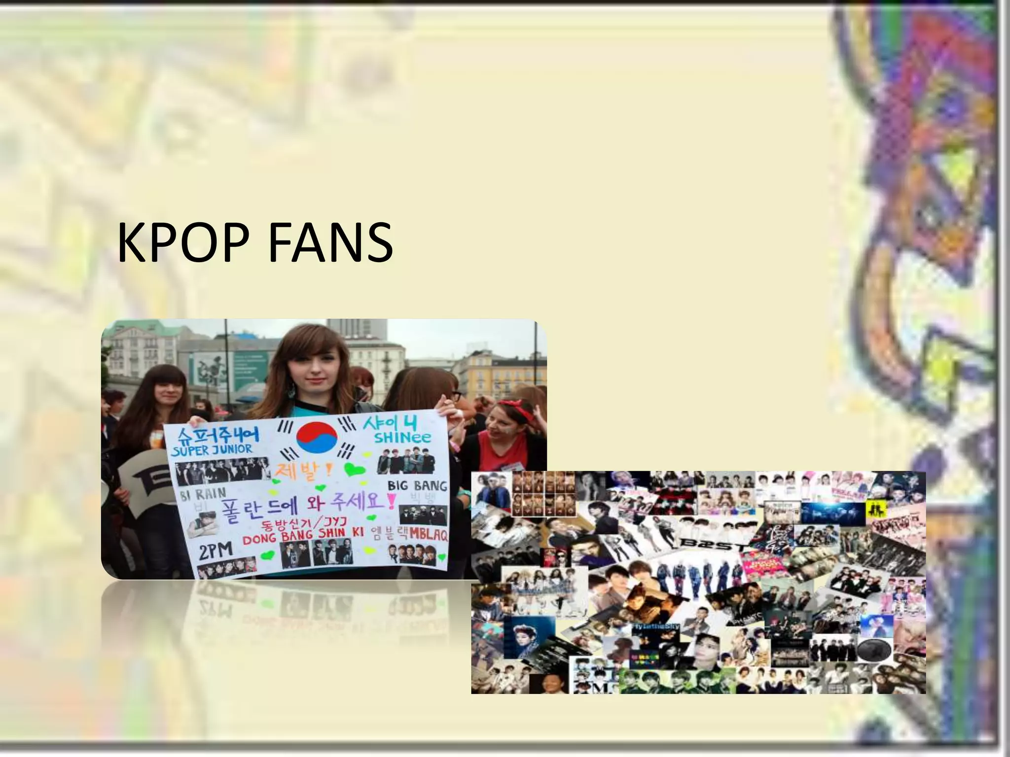 Kpop fans | PPTX