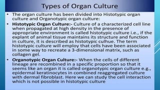 Organ culture types introduction methods application | PPTX