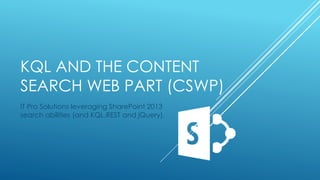 Kql and the content search web part | PPTX