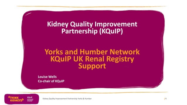 KQuIP presentation Yorks & Humber regional day 060717 | PPT