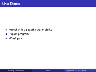 Kernel Recipes 2014 - kGraft: Live Patching of the Linux Kernel | PDF