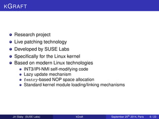 Kernel Recipes 2014 - kGraft: Live Patching of the Linux Kernel | PDF