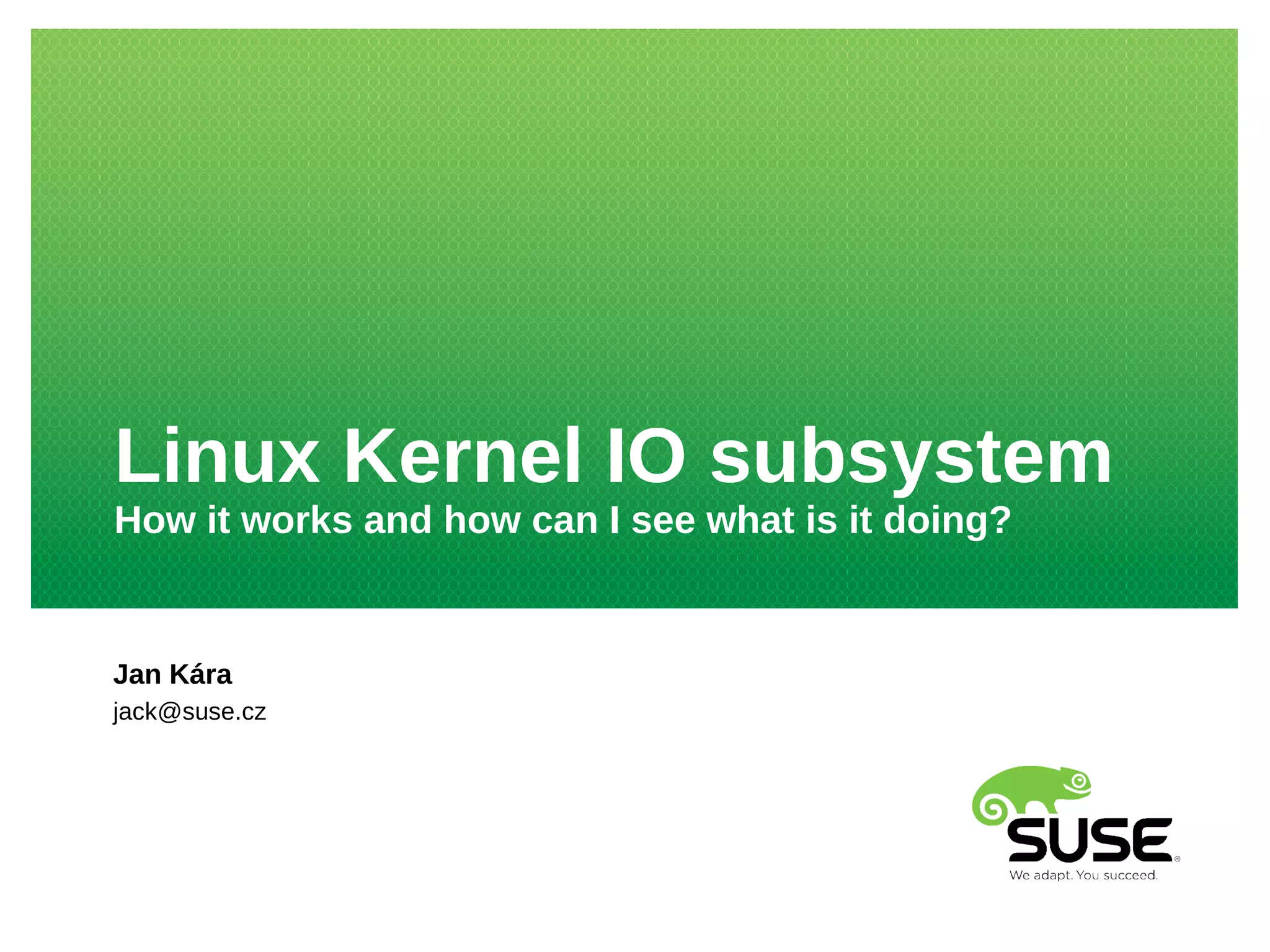 Kernel Recipes 2015: Linux Kernel IO subsystem - How it works and how ...