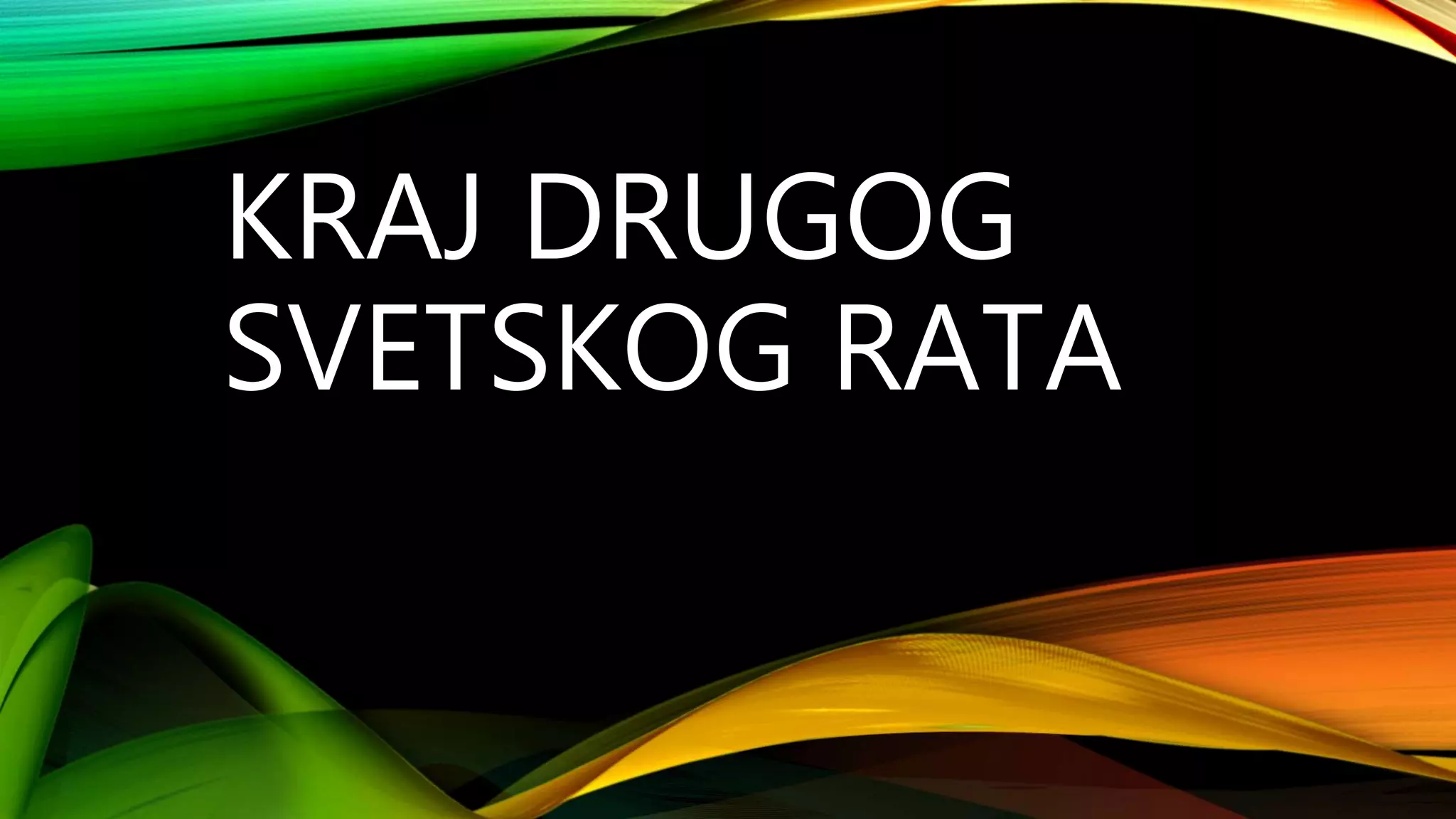 Kraj drugog svetskog rata | PPT