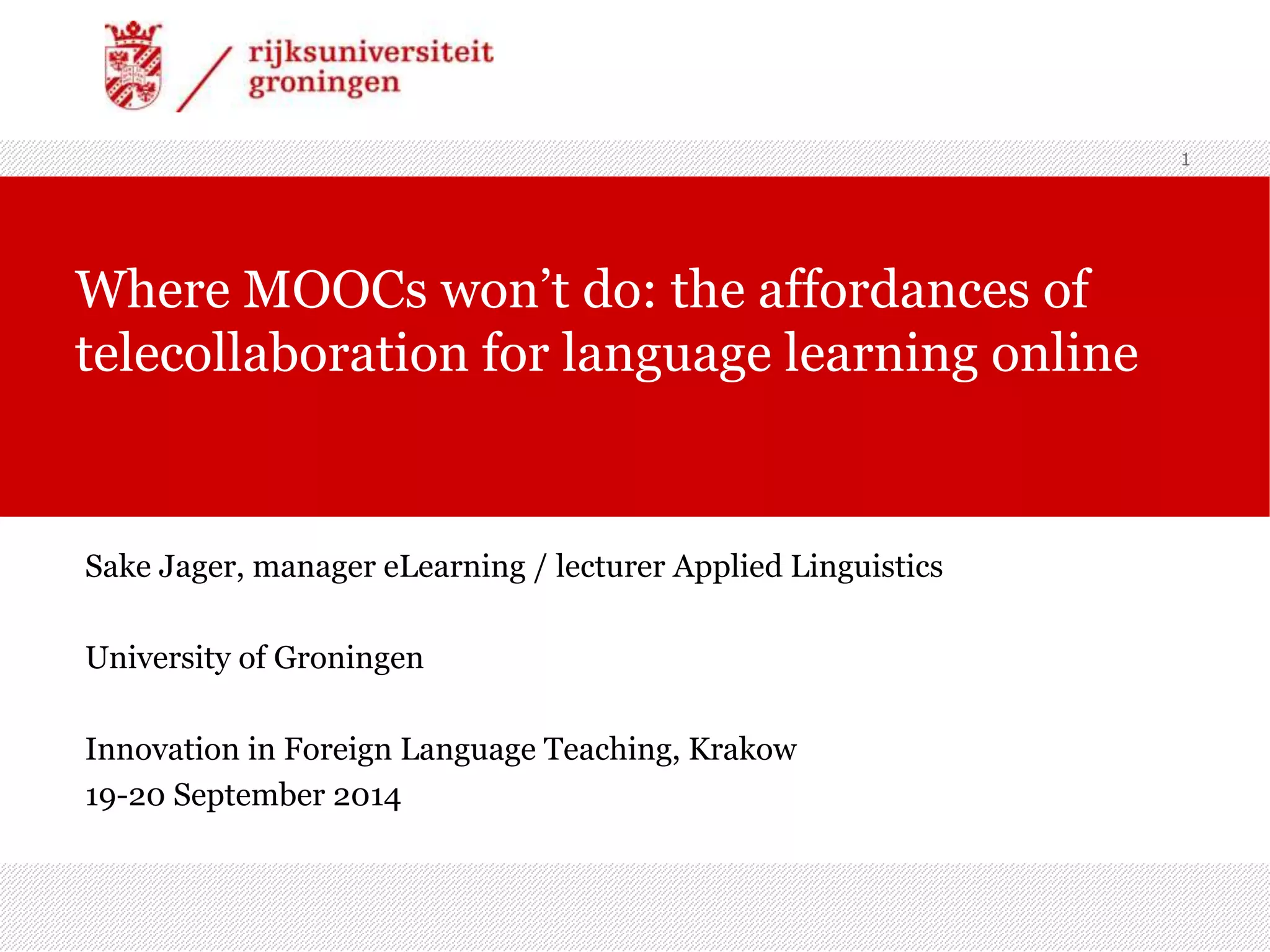 Where MOOCs won't do: the affordances of Telecollaboration for language learning online | PPT