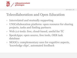 Where MOOCs won't do: the affordances of Telecollaboration for language ...