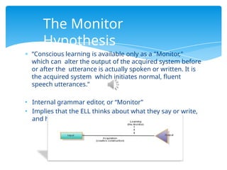 Stephen krashen's monitor model theories.pptx