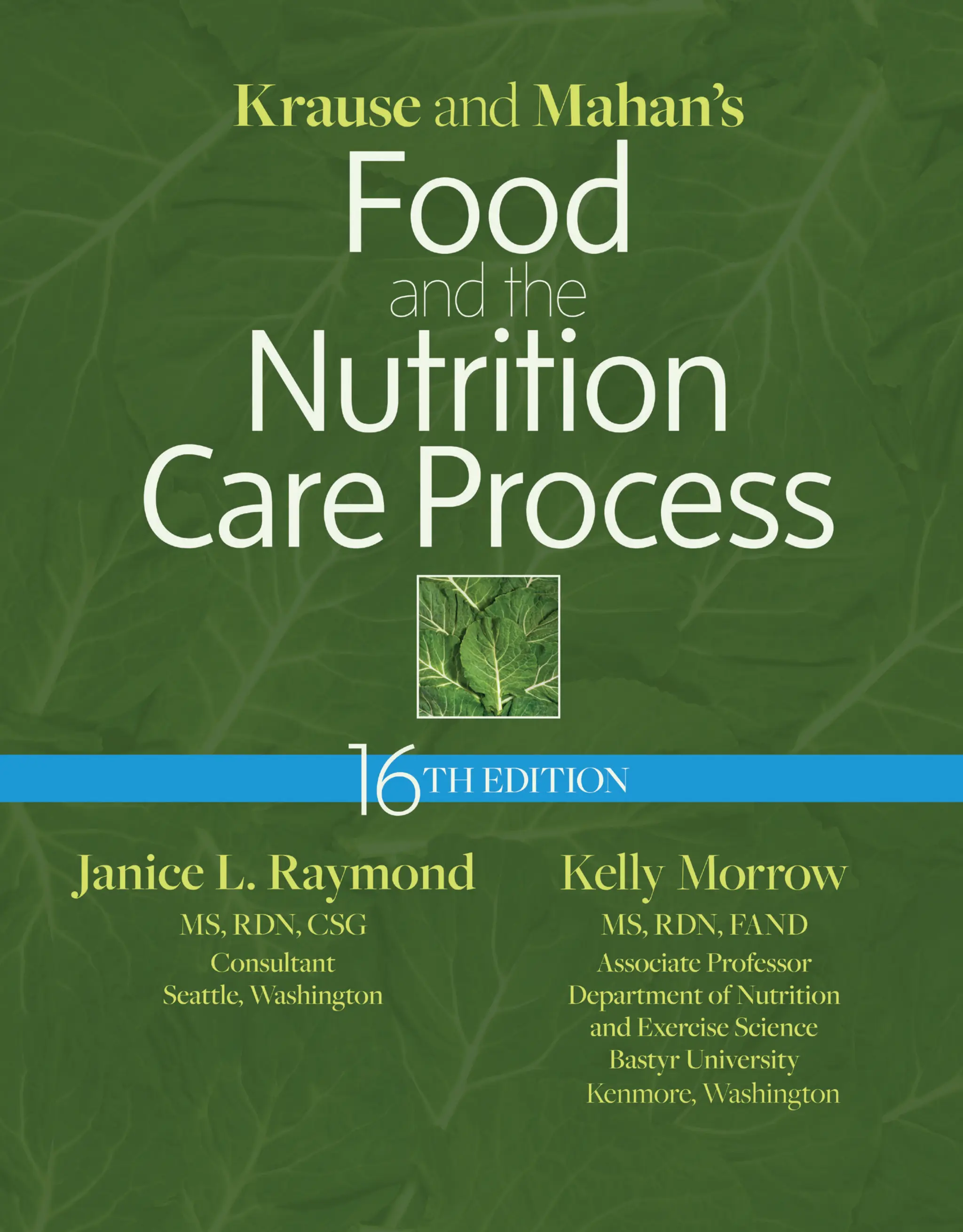 Krause and Mahan's Food and Nutrition Care Process 16th Edition.pdf