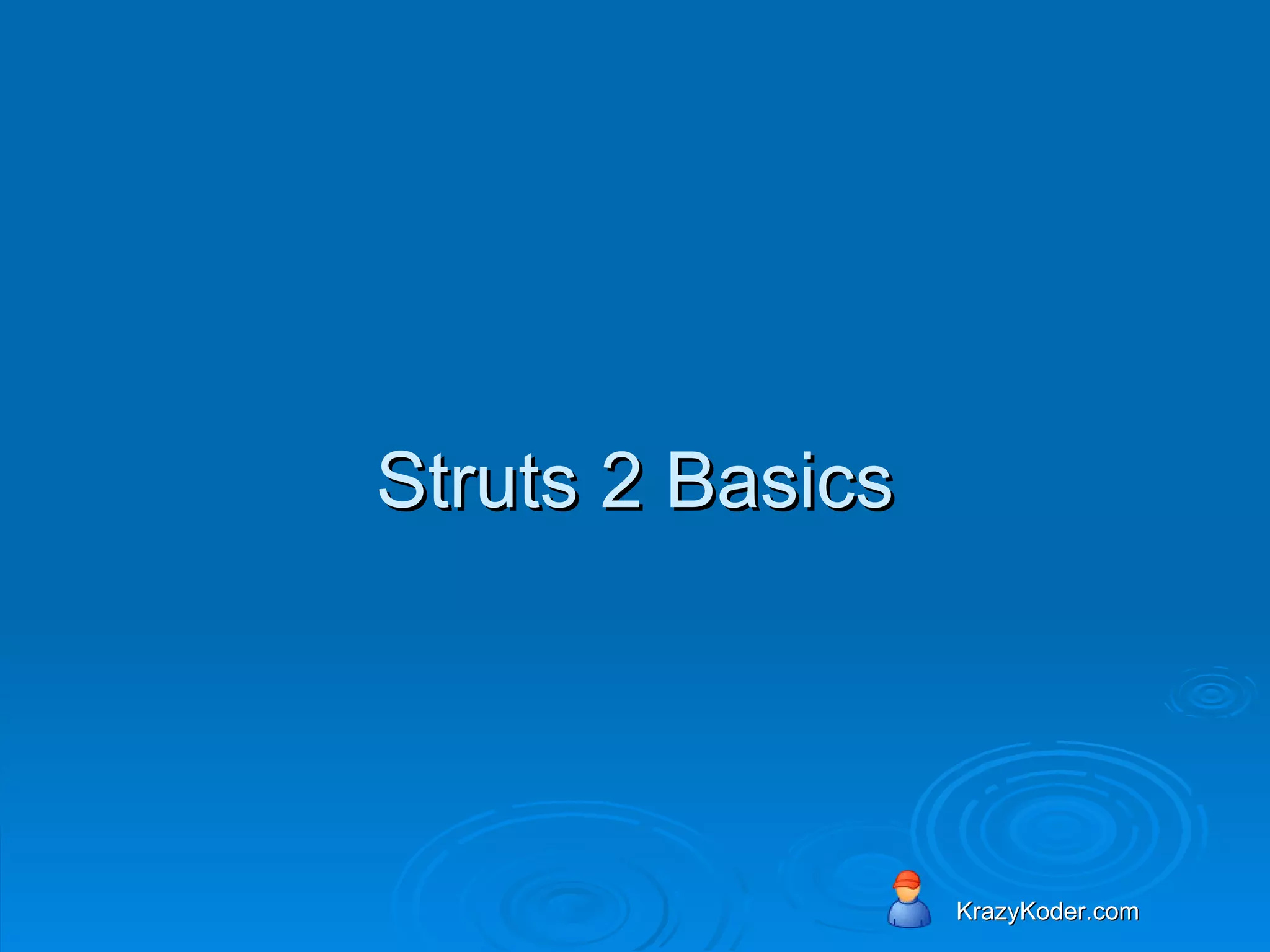 Krazykoder struts2 intro | PPT