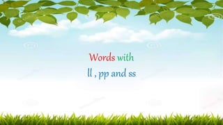 words with ll, pp and ss | PPTX