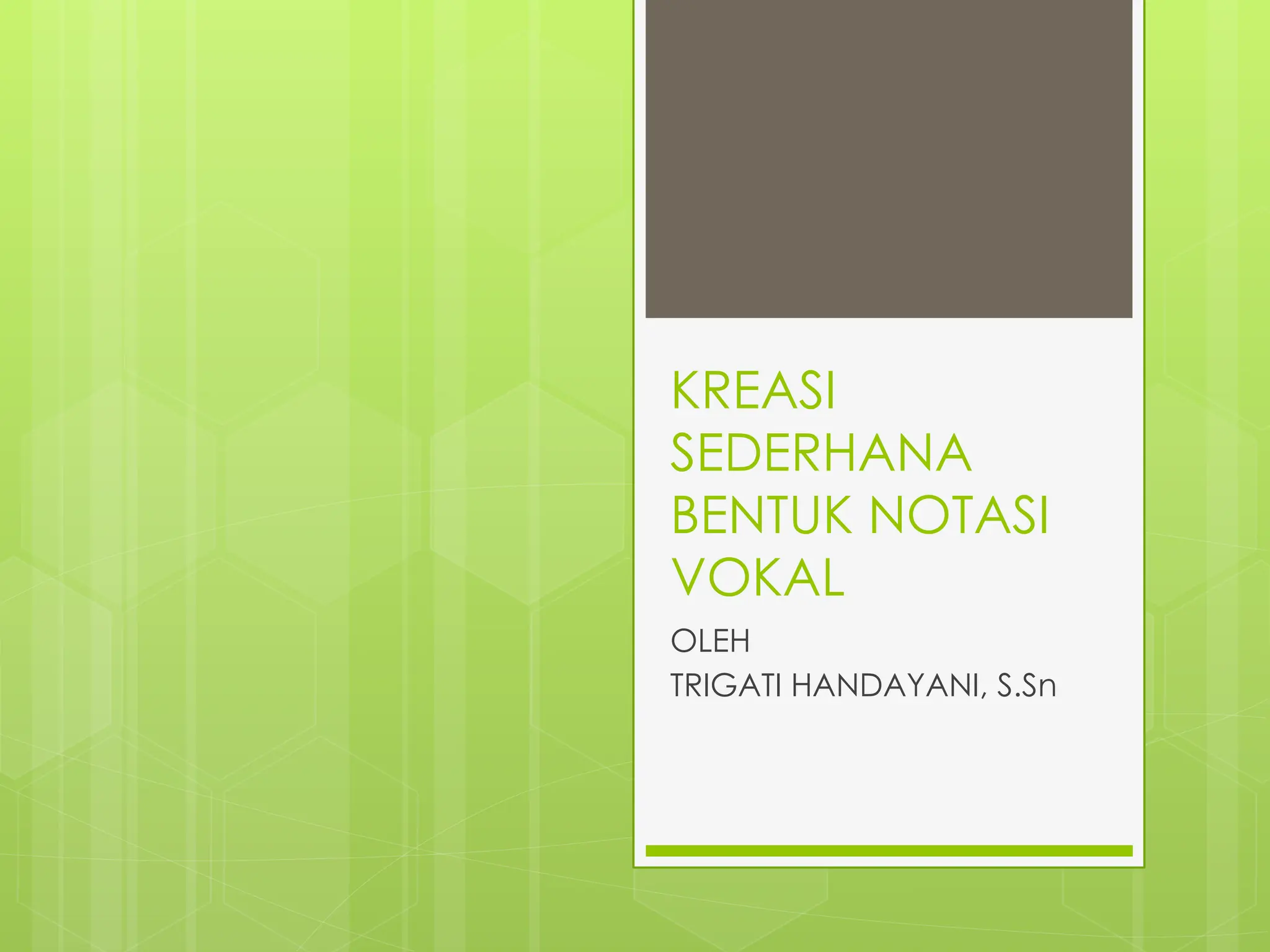 KREASI SEDERHANA BENTUK NOTASI VOKAL.pptx