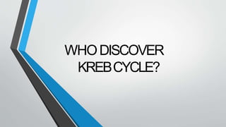 Kreb Cycle and steps involved in kreb cycle | PPTX | Chemistry | Science