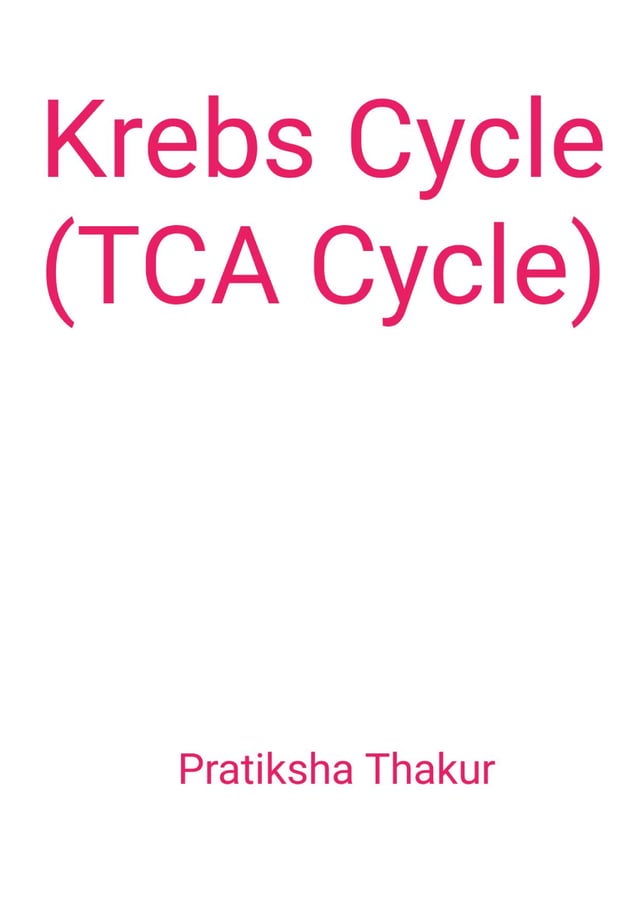 Krebs Cycle (Tricarboxylic Acid Cycle _ TCA Cycle) | PDF