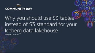 Why should we use S3 tables instead of S3 standard for Iceberg Data ...