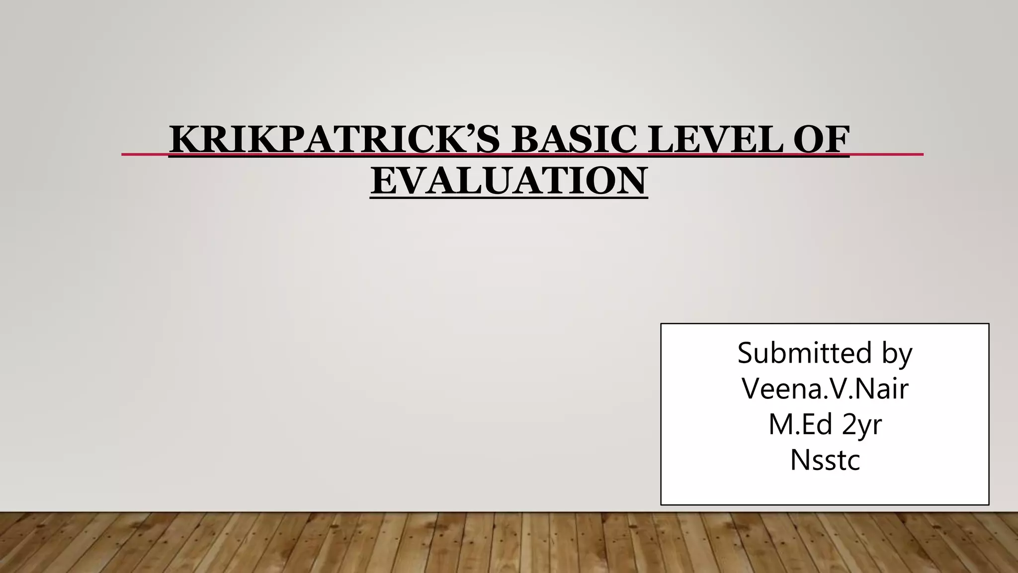 Krickpatrick basic level of evaluation | PPTX