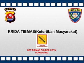 Materi Paparan Krida Tibmas Saka Saka Bhayangkara.ppt